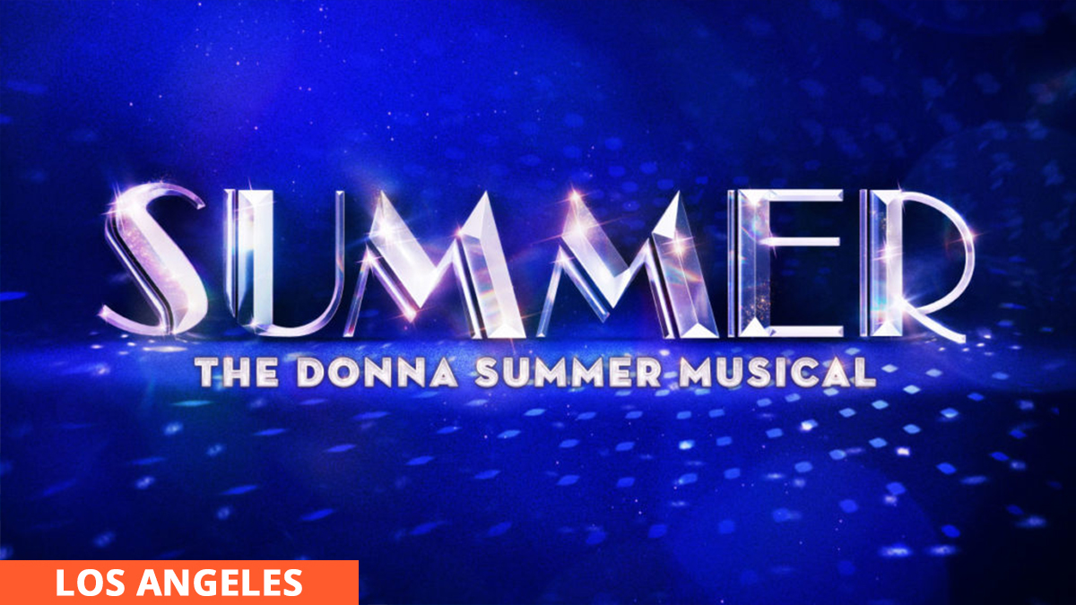 Summer: The Donna Summer Musical | Los Angeles Broadway Tickets ...