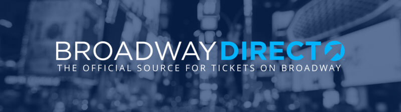 Broadway Direct: Your Source for Broadway Tickets | Broadway Direct