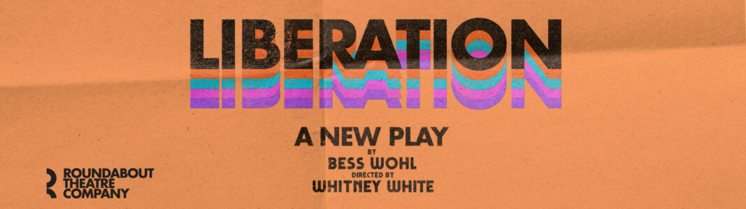 Liberation Broadway Tickets | Broadway Direct