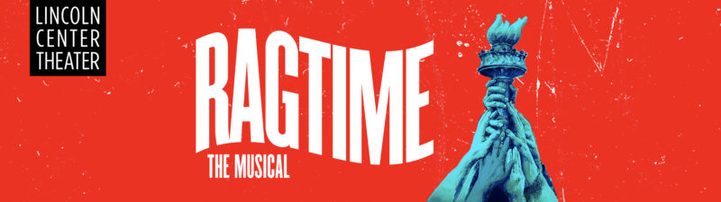 Ragtime Broadway Tickets | Musical | NYC Show | Broadway Direct