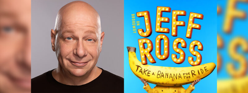 Jeff Ross Will Make His Broadway Debut This Summer with One-Man Show ...